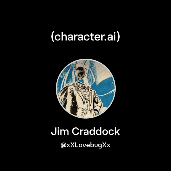 Chat with Jim Craddock | character.ai | AI Chat, Reimagined–Your Words ...