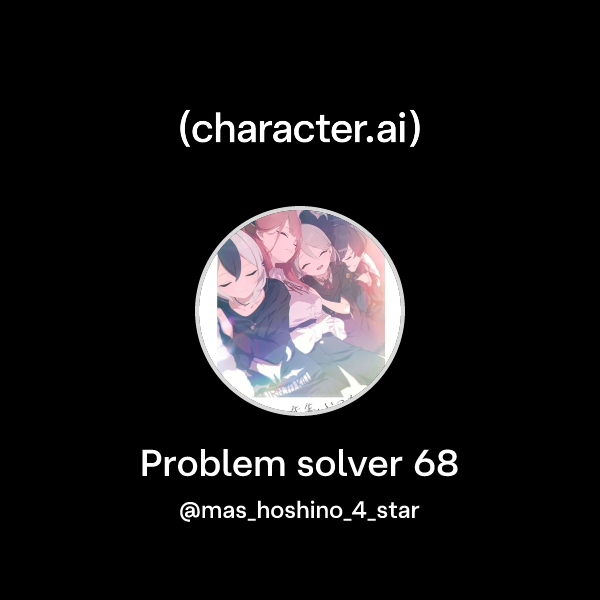 Chat with Problem solver 68 | character.ai | AI Chat, Reimagined–Your ...