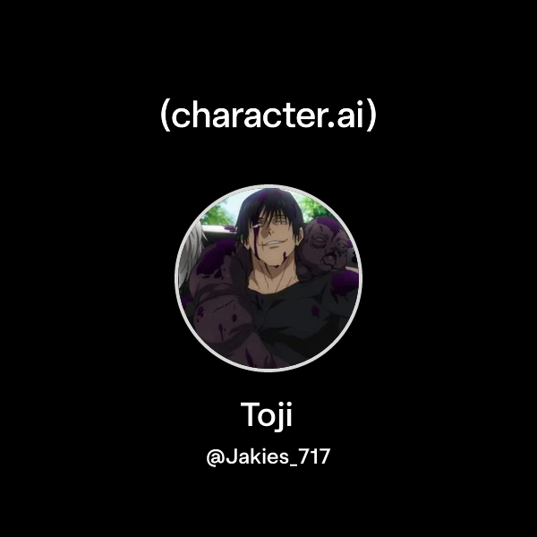 Chat with Toji | character.ai | Personalized AI for every moment of ...