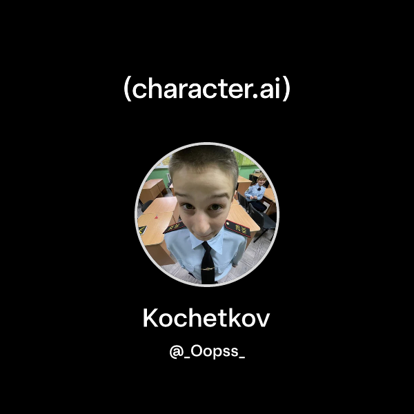 Chat with Kochetkov | character.ai | Personalized AI for every moment of your day