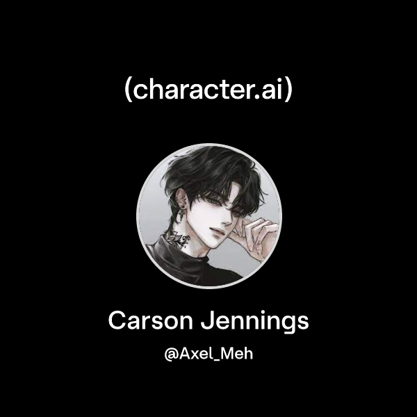 Chat with Carson Jennings | character.ai | AI Chat, Reimagined–Your ...