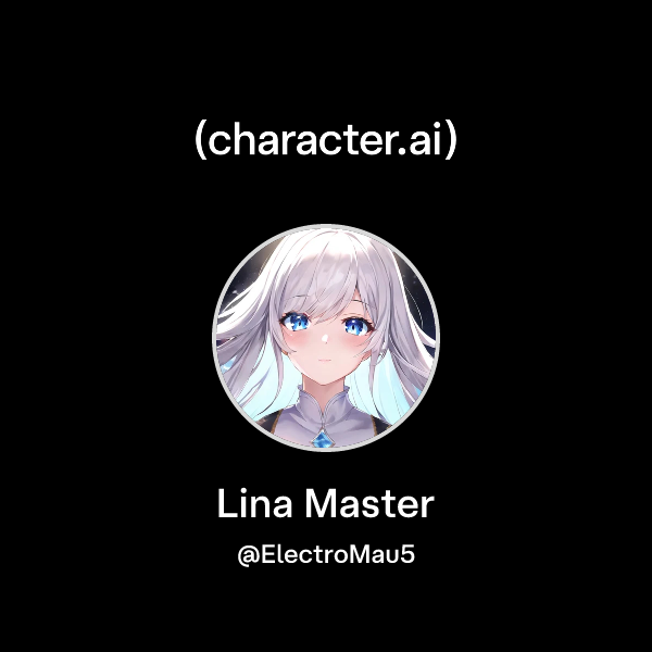 Chat with Lina Master | character.ai | AI Chat, Reimagined–Your Words ...