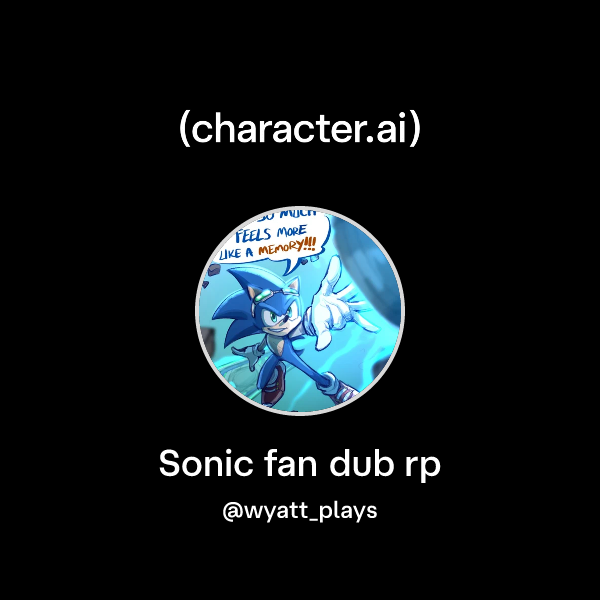 Chat with Sonic fan dub rp | character.ai | Personalized AI for every ...
