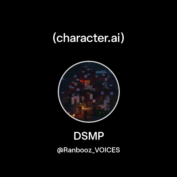 Chat with DSMP | character.ai | AI Chat, Reimagined–Your Words. Your World.