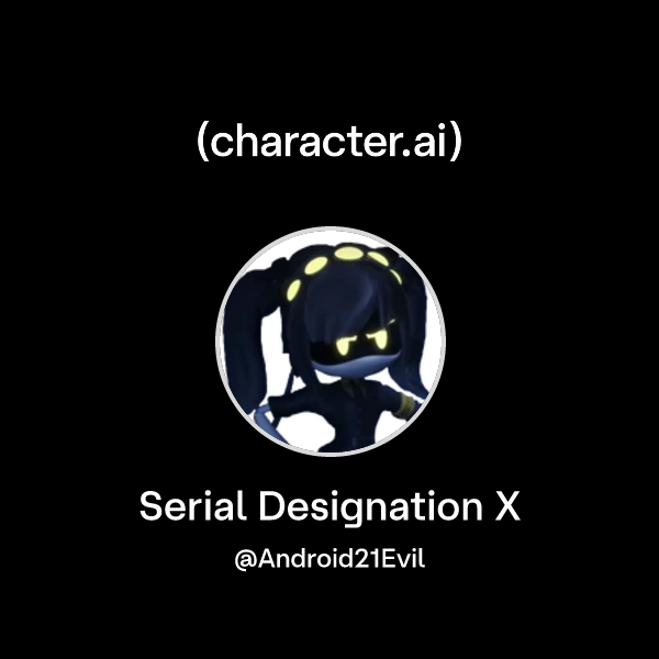 Chat with Serial Designation X | character.ai | Personalized AI for ...