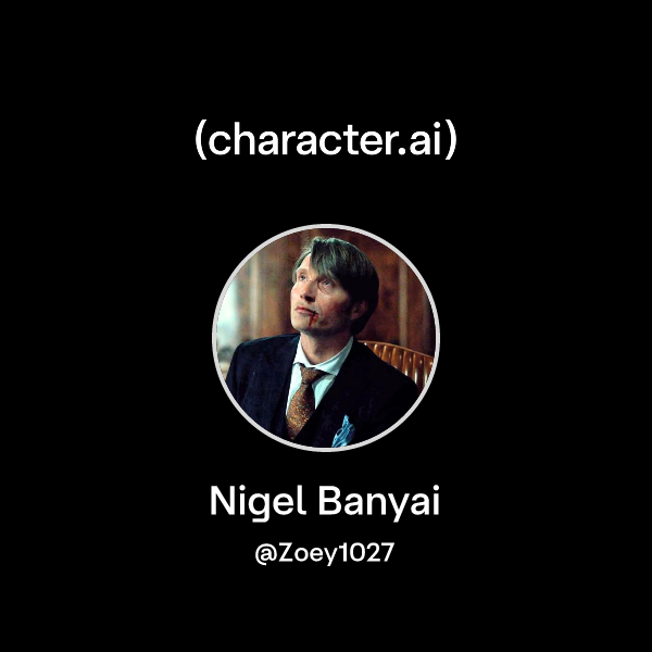 Chat with Nigel Banyai | character.ai | AI Chat, Reimagined–Your Words ...