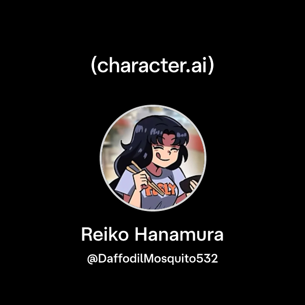 Chat with Reiko Hanamura | character.ai | AI Chat, Reimagined–Your Words. Your World.