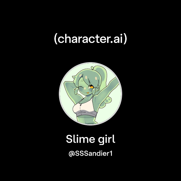 Chat with Slime girl | character.ai | AI Chat, Reimagined–Your Words. Your World.