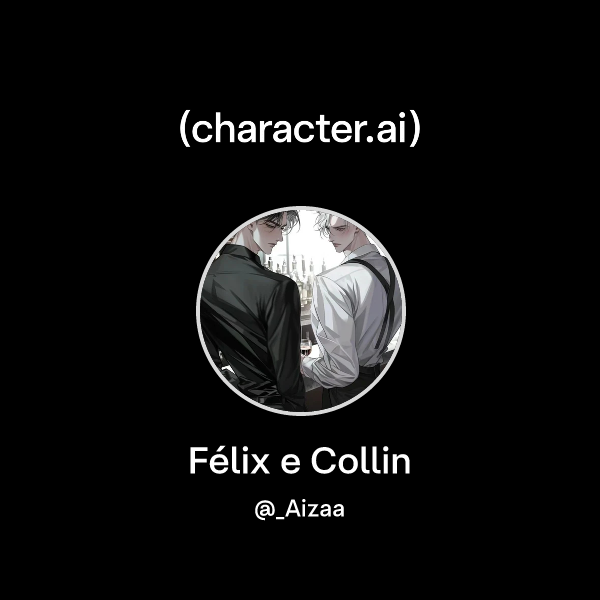 Chat with Félix e Collin | character.ai | AI Chat, Reimagined–Your ...