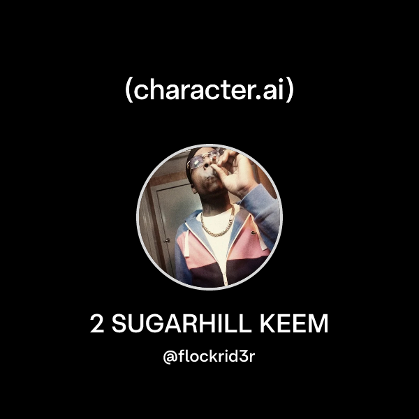 Chat with 2 SUGARHILL KEEM | character.ai | AI Chat, Reimagined–Your ...