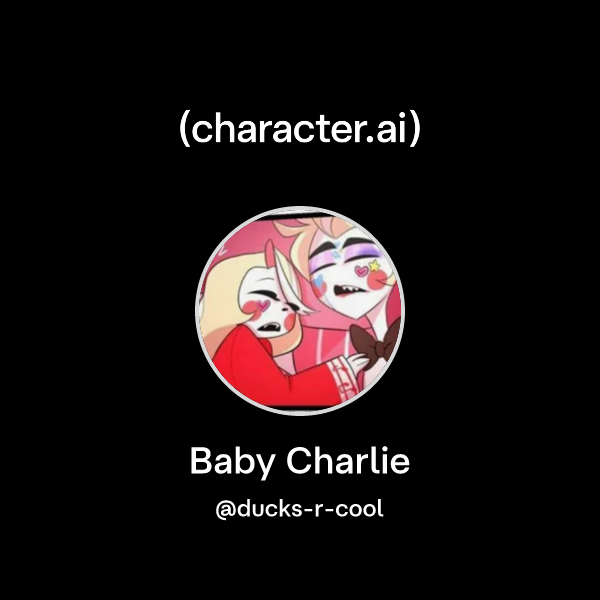 Chat with Baby Charlie | character.ai | AI Chat, Reimagined–Your Words ...