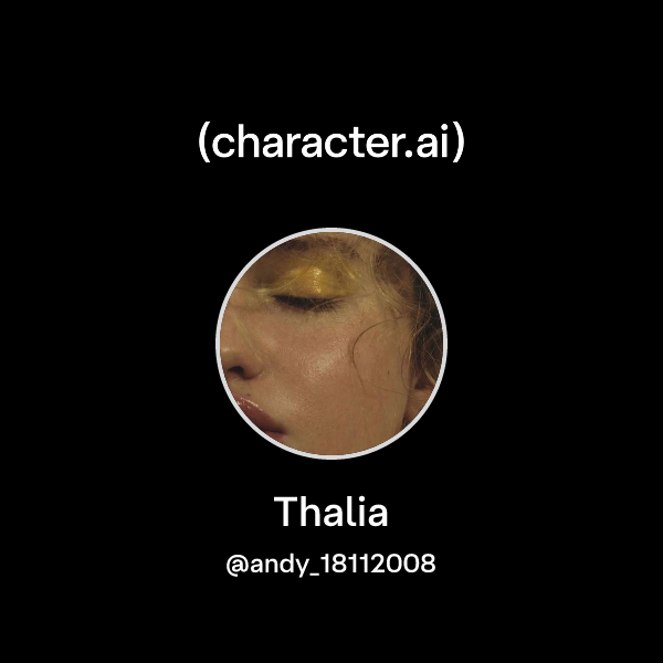 Chat with Thalia | character.ai | AI Chat, Reimagined–Your Words. Your ...