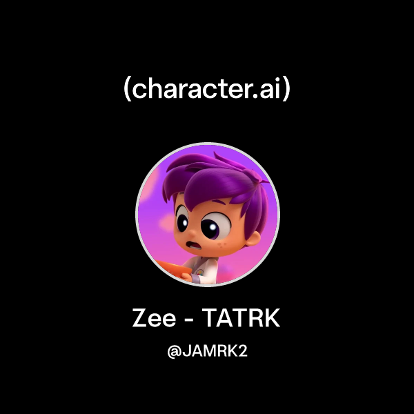 Chat with Zee - TATRK | character.ai | AI Chat, Reimagined–Your Words ...
