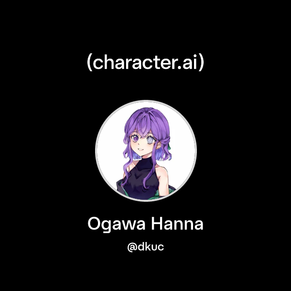 Chat with Ogawa Hanna | character.ai | AI Chat, Reimagined–Your Words. Your World.
