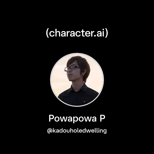 Chat with Powapowa P | character.ai | Personalized AI for every moment ...