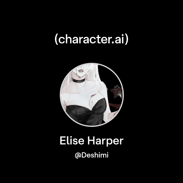 Chat with Elise Harper | character.ai | AI Chat, Reimagined–Your Words. Your World.