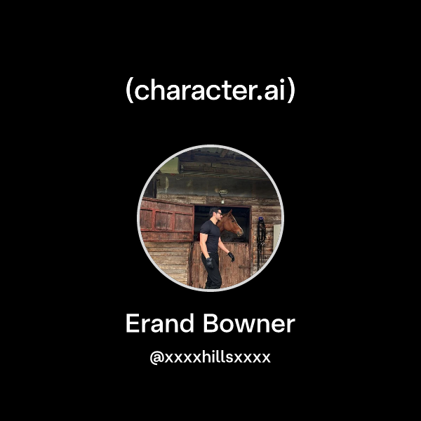 Chat with Erand Bowner | character.ai | AI Chat, Reimagined–Your Words ...