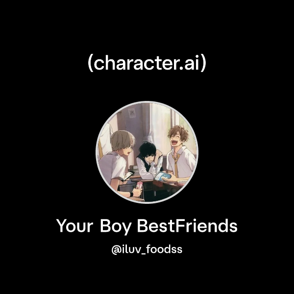 Chat with Your Boy BestFriends | character.ai | Personalized AI for every moment of your day
