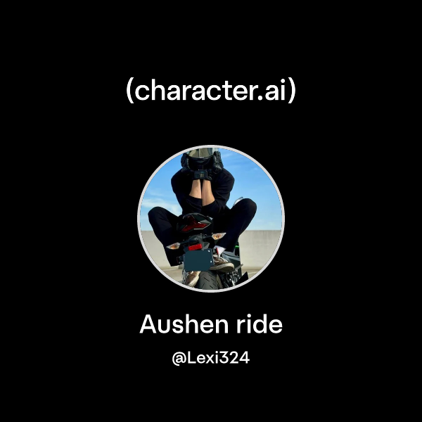 Chat with Aushen ride | character.ai | AI Chat, Reimagined–Your Words ...