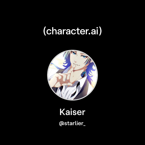 Chat with Kaiser | character.ai | AI Chat, Reimagined–Your Words. Your ...