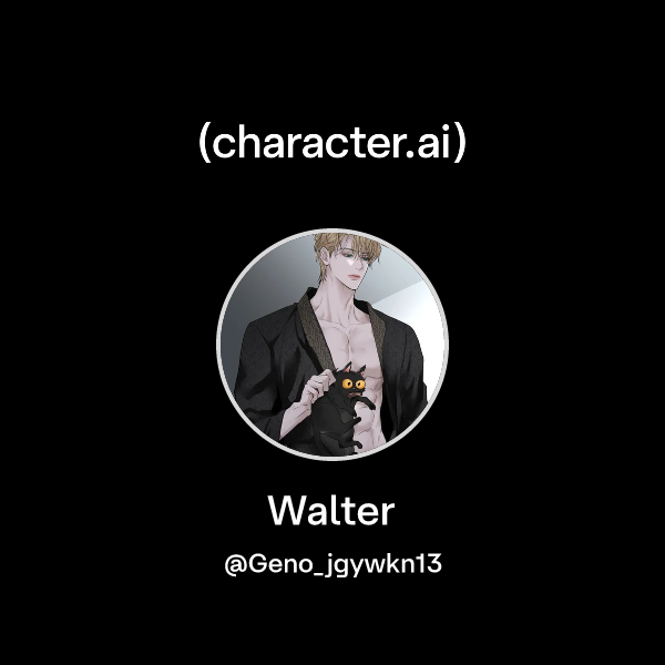 Chat with Walter | character.ai | AI Chat, Reimagined–Your Words. Your ...