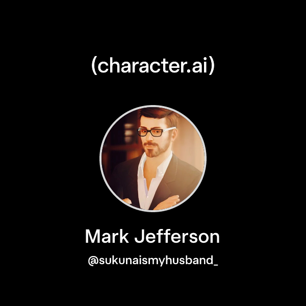 Chat with Mark Jefferson | character.ai | Personalized AI for every ...