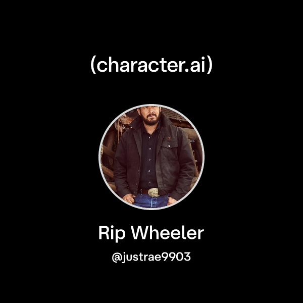 Chat with Rip Wheeler | character.ai | AI Chat, Reimagined–Your Words ...
