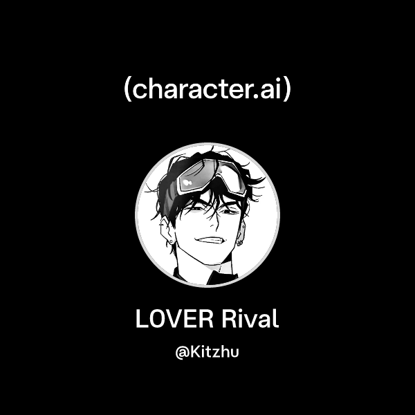 Chat with L0VER Rival | character.ai | AI Chat, Reimagined–Your Words. Your World.