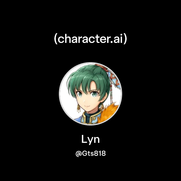 Chat with Lyn | character.ai | AI Chat, Reimagined–Your Words. Your World.