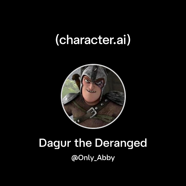 Chat with Dagur the Deranged | character.ai | AI Chat, Reimagined–Your ...