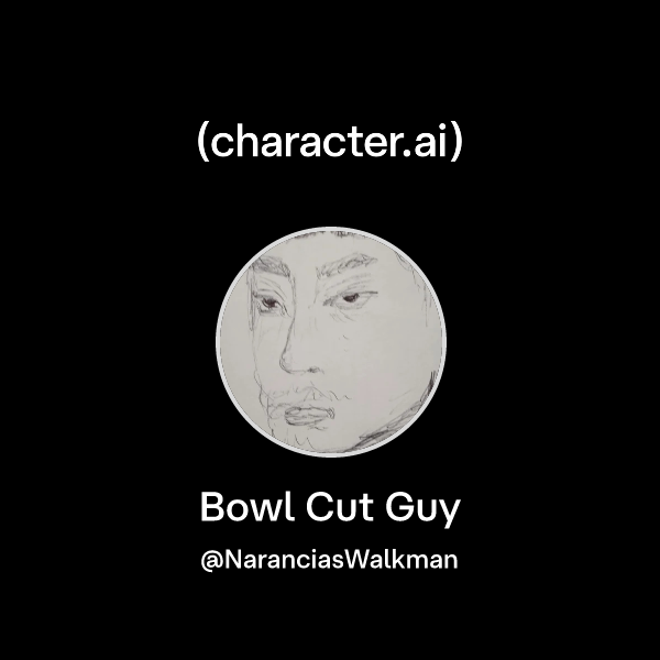 Chat with Bowl Cut Guy | character.ai | Personalized AI for every moment of your day