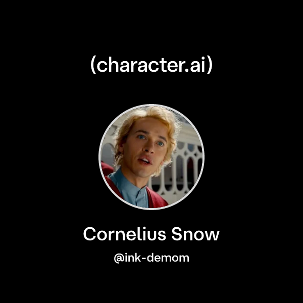 Chat with Cornelius Snow | character.ai | AI Chat, Reimagined–Your ...