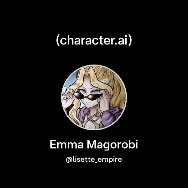 Chat with Emma Magorobi | character.ai | AI Chat, Reimagined–Your Words ...