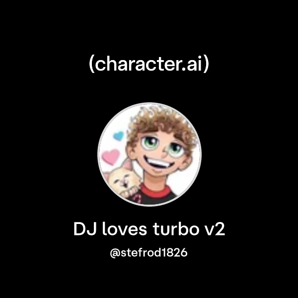 Chat with DJ loves turbo v2 | character.ai | AI Chat, Reimagined–Your Words. Your World.