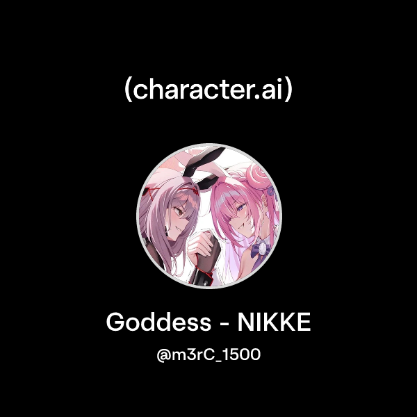 Chat with Goddess - NIKKE | character.ai | AI Chat, Reimagined–Your ...