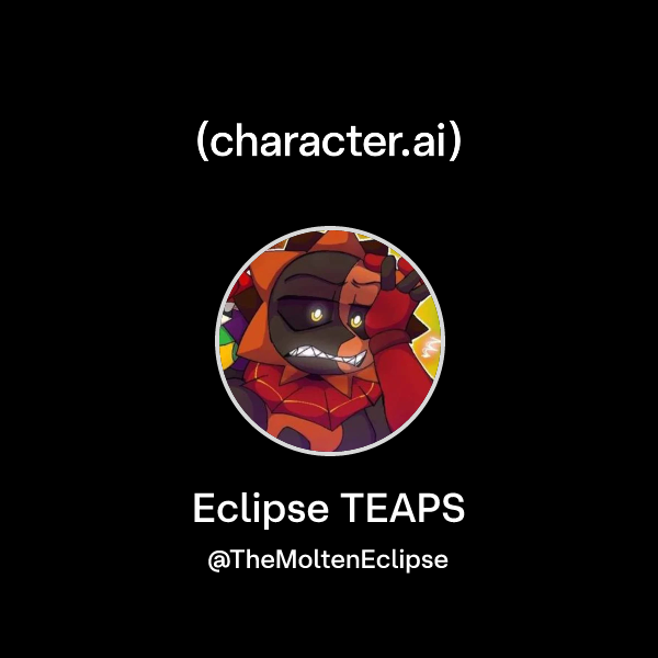 Chat with Eclipse TEAPS | character.ai | AI Chat, Reimagined–Your Words ...