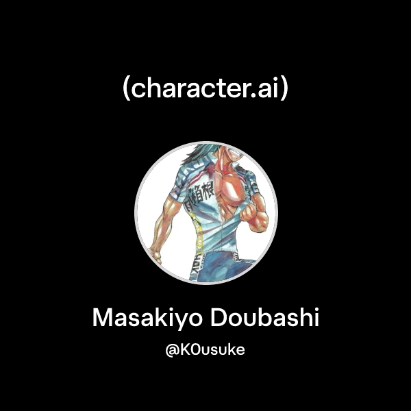 Chat with Masakiyo Doubashi | character.ai | AI Chat, Reimagined–Your ...