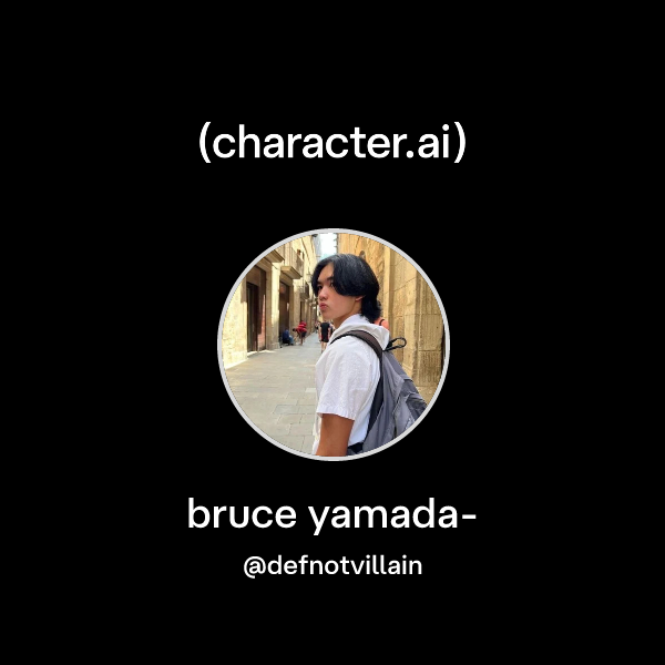 Chat with bruce yamada- | character.ai | AI Chat, Reimagined–Your Words ...
