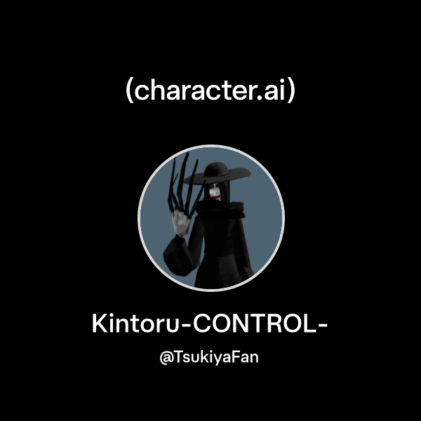 Chat with Kintoru-CONTROL- | character.ai | AI Chat, Reimagined–Your Words. Your World.
