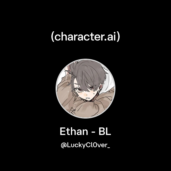 Chat with Ethan - BL | character.ai | AI Chat, Reimagined–Your Words ...