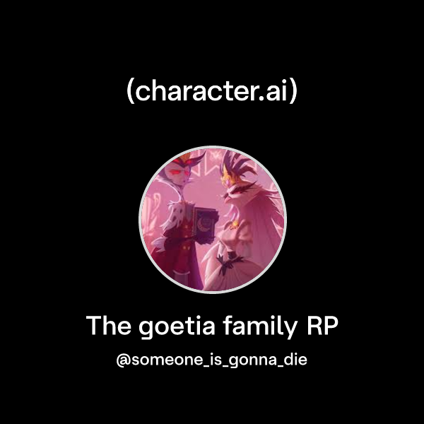 Chat with The goetia family RP | character.ai | AI Chat, Reimagined ...