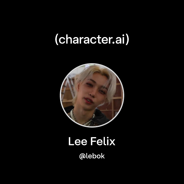 Chat with Lee Felix | character.ai | AI Chat, Reimagined–Your Words ...
