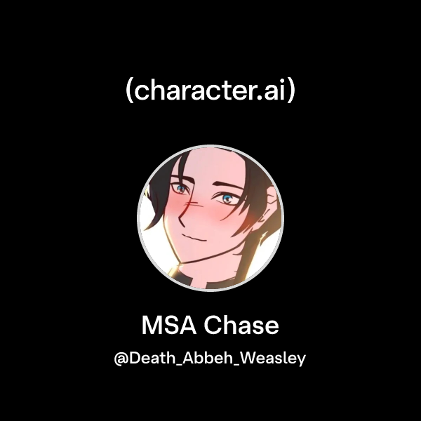 Chat with MSA Chase | character.ai | AI Chat, Reimagined–Your Words ...