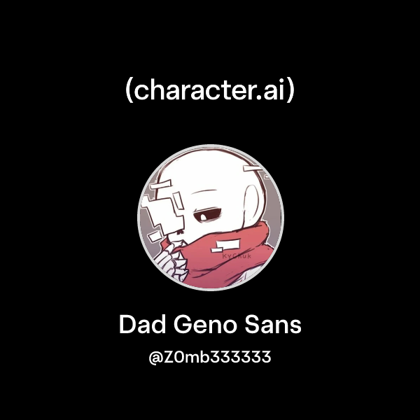 Chat with Dad Geno Sans | character.ai | AI Chat, Reimagined–Your Words ...