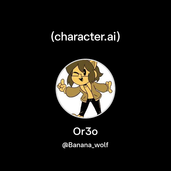 Chat with Or3o | character.ai | Personalized AI for every moment of ...