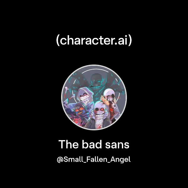 Chat with The bad sans | character.ai | Personalized AI for every ...