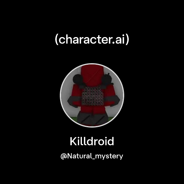 Chat with Killdroid | character.ai | AI Chat, Reimagined–Your Words ...