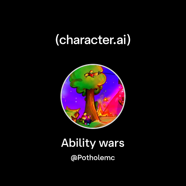 Chat with Ability wars | character.ai | AI Chat, Reimagined–Your Words ...