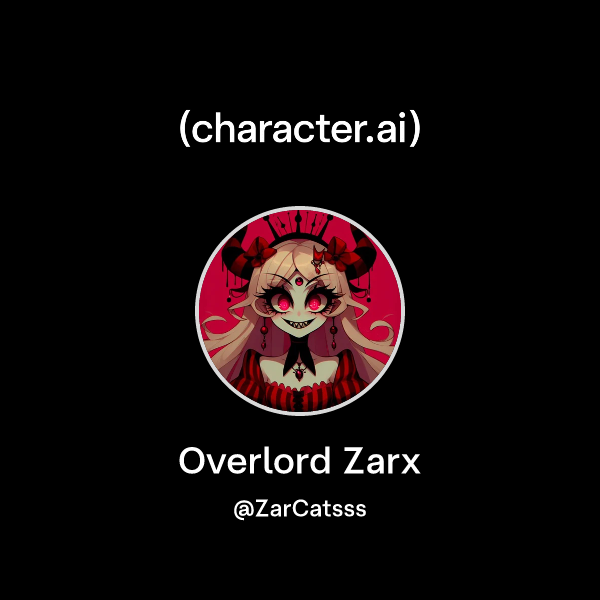 Chat with Overlord Zarx | character.ai | Personalized AI for every ...