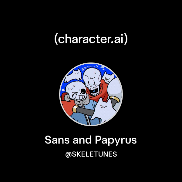 Chat with Sans and Papyrus | character.ai | AI Chat, Reimagined–Your Words. Your World.